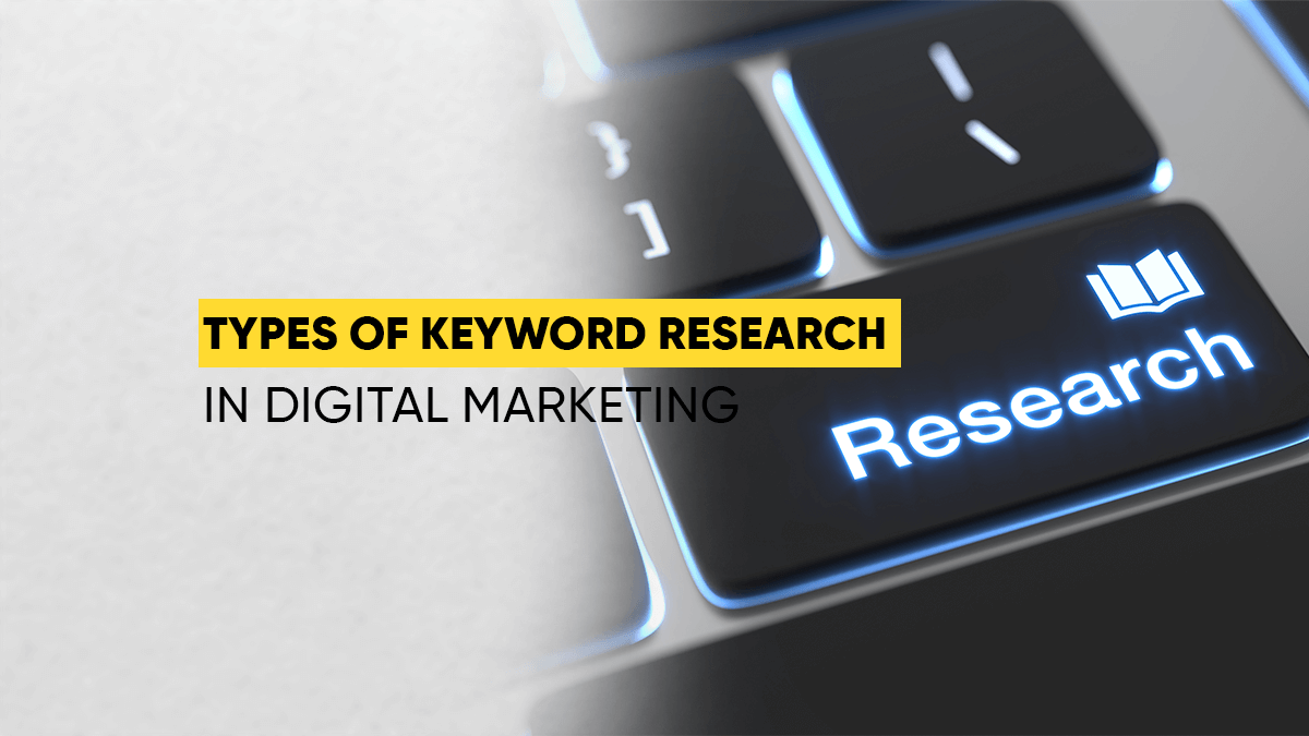 Types of Keyword Research in Digital Marketing